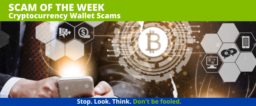 Recent Scams Article:Cryptocurrency Wallet Scams - First National Bank